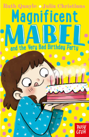 Magnificent Mabel and the Very Bad Birthday Party - Poets And Dragons